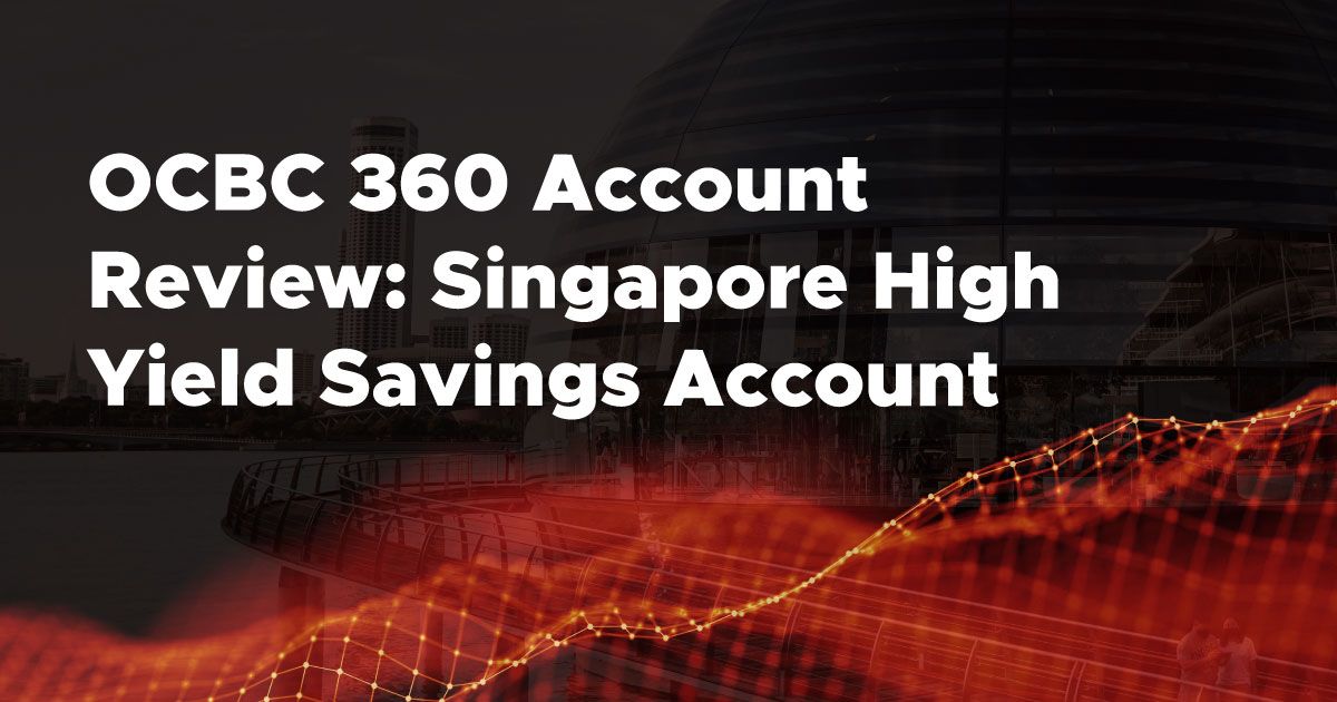 Everything You Need to Know About the OCBC 360 Account | StashAway ...