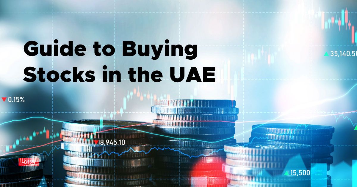 How to Invest and Trade: A Guide to Buying Stocks in the UAE for 2025 ...
