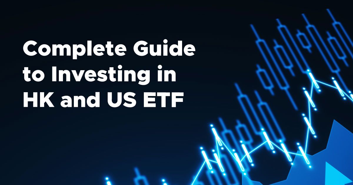 Complete Guide to Investing in HK and US ETF in 2025 | StashAway Hong Kong