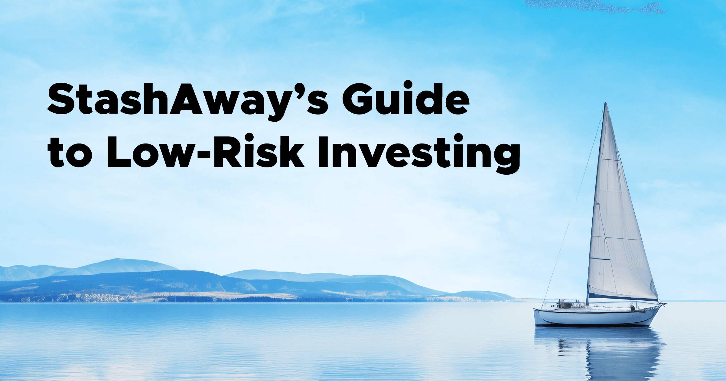 StashAway’s Guide to Low-Risk Investing | StashAway MENA