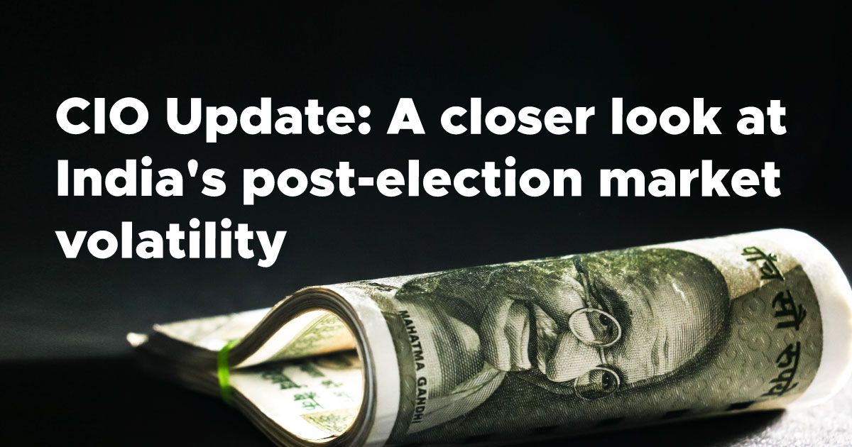 CIO Update: A closer look at India's post-election market volatility ...