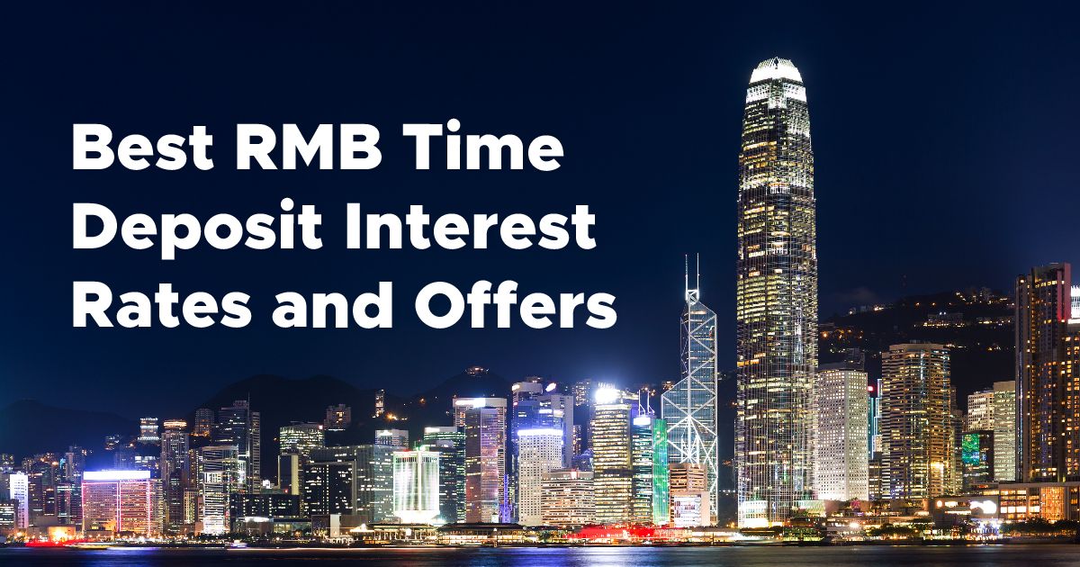 Best RMB Time Deposit Interest Rates and Offers in Hong Kong [As of 8 ...