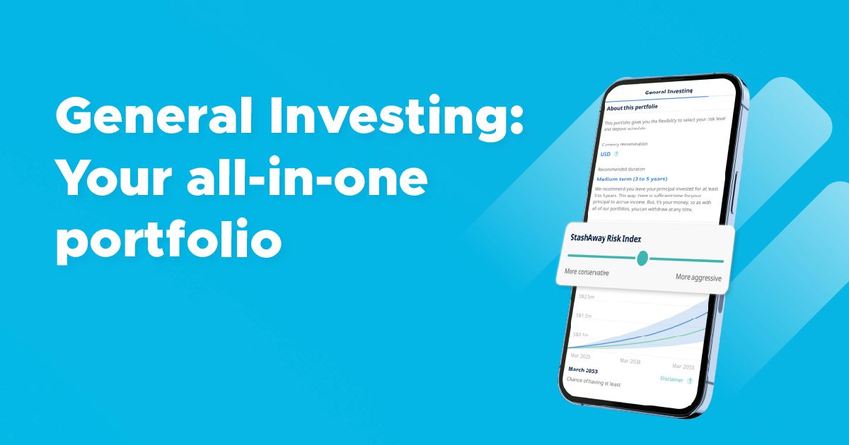 General Investing: Your all-in-one portfolio | StashAway Singapore