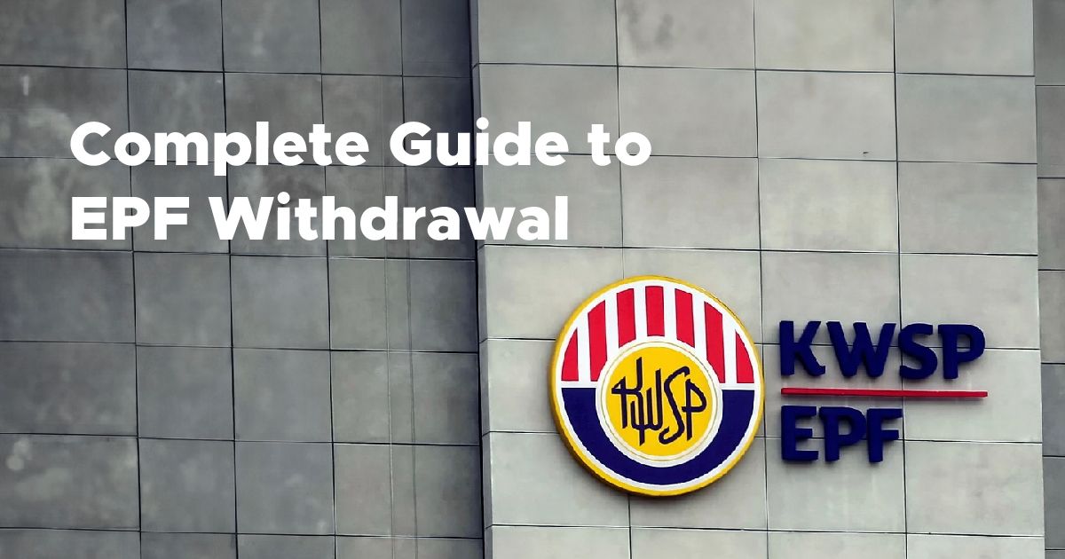 Complete Guide to EPF Withdrawal: How and When to Withdraw Money from ...