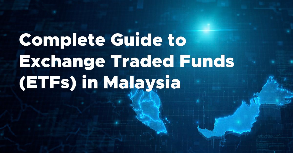Complete guide to Exchange Traded Funds (ETFs) in Malaysia | StashAway Malaysia