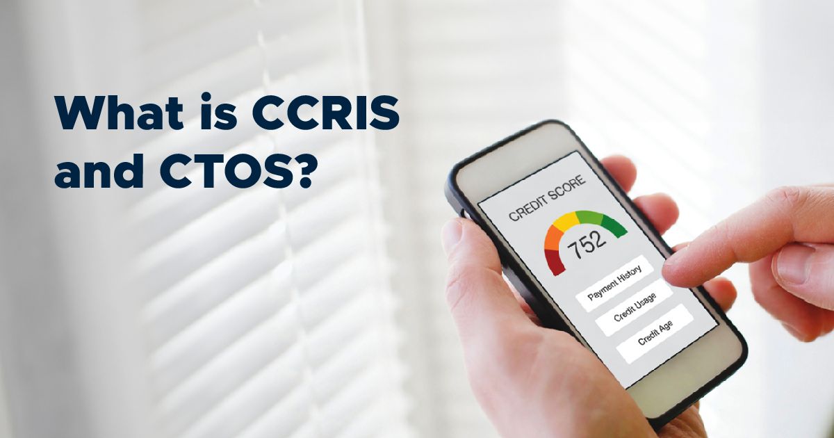 What is CCRIS and CTOS? A Complete Guide to Malaysia’s Credit Reporting ...