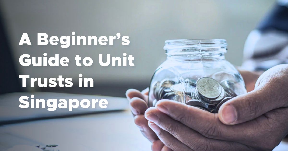 A Beginner's Guide to Unit Trusts in Singapore | StashAway Singapore