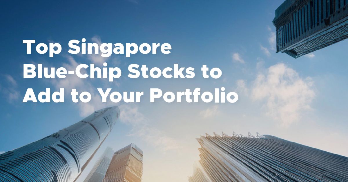 Top Singapore Blue-Chip Stocks to Add to Your Portfolio in 2026 ...