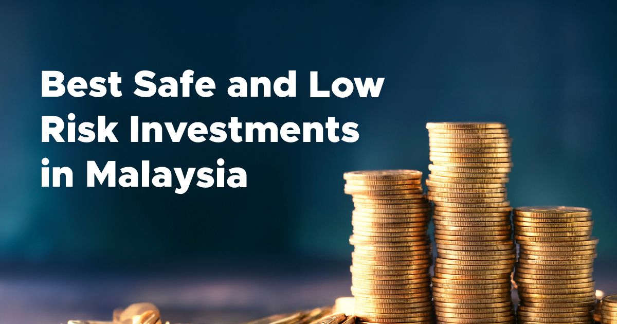 Best Safe and Low Risk Investments in Malaysia 2025 | StashAway Malaysia