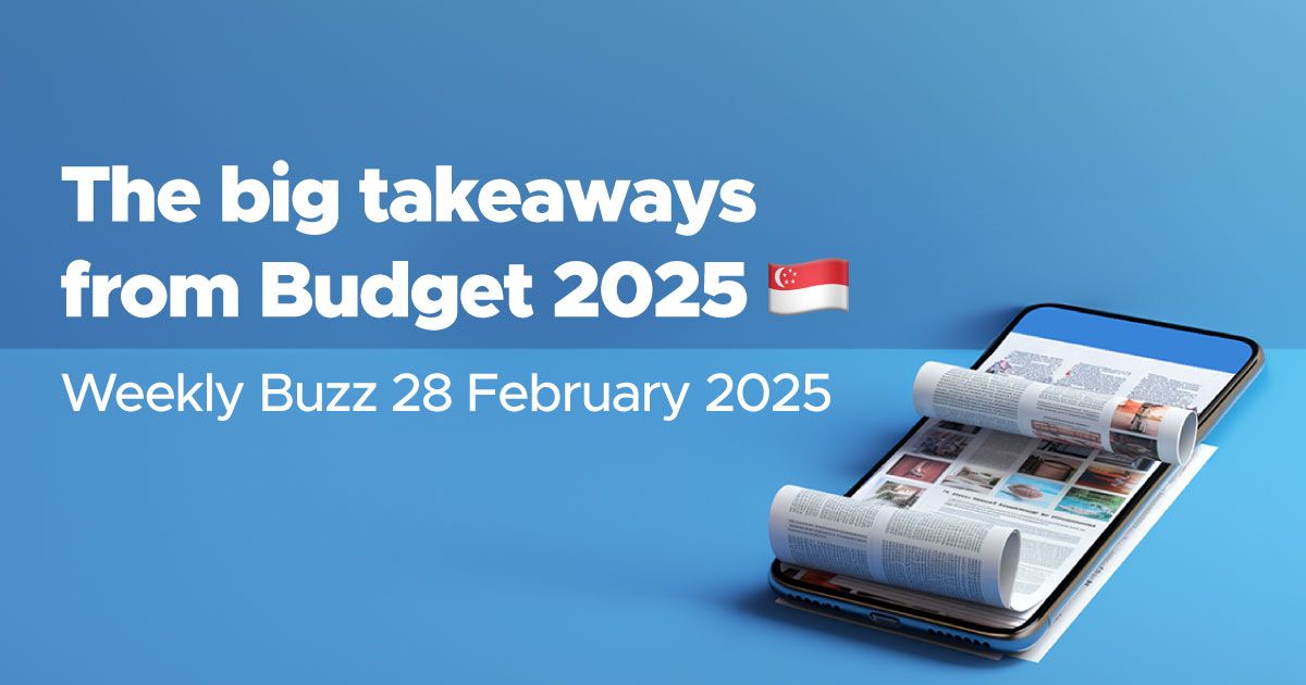 Weekly Buzz: The big takeaways from Budget 2025 🇸🇬 | StashAway Singapore