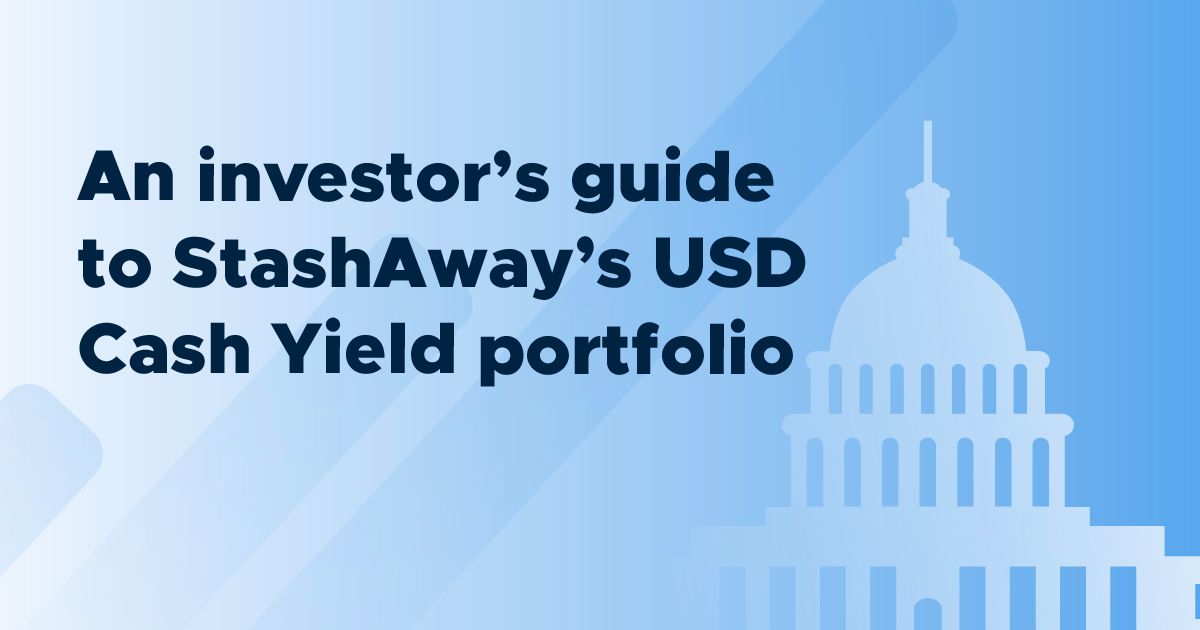 An investor’s guide to StashAway’s USD Cash Yield portfolio | StashAway ...