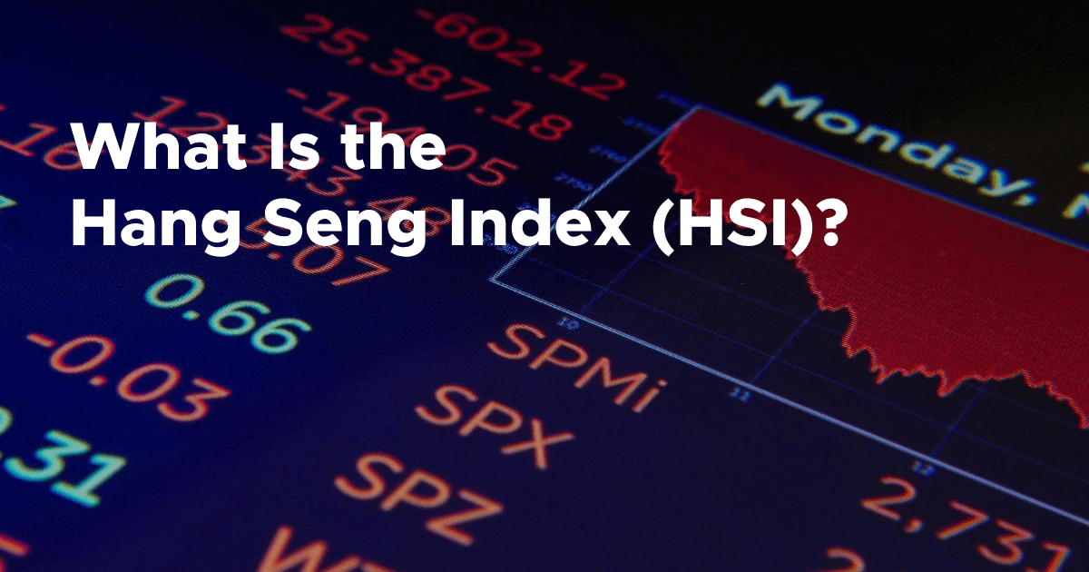 The Comprehensive Guide to the Hang Seng Index: Understanding Hong Kong ...