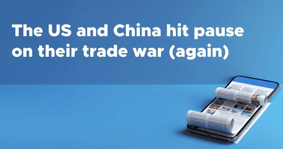 Weekly Buzz: The US and China hit pause on their trade war (again ...