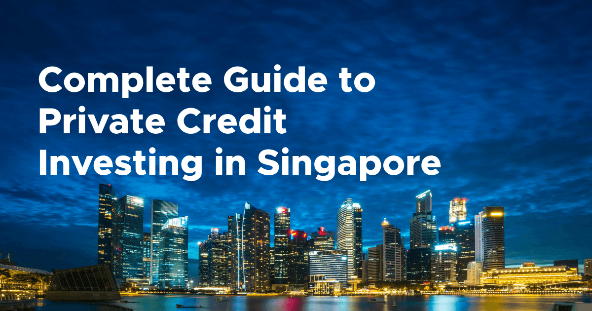 The Complete Guide to Private Credit Investing in Singapore | StashAway ...