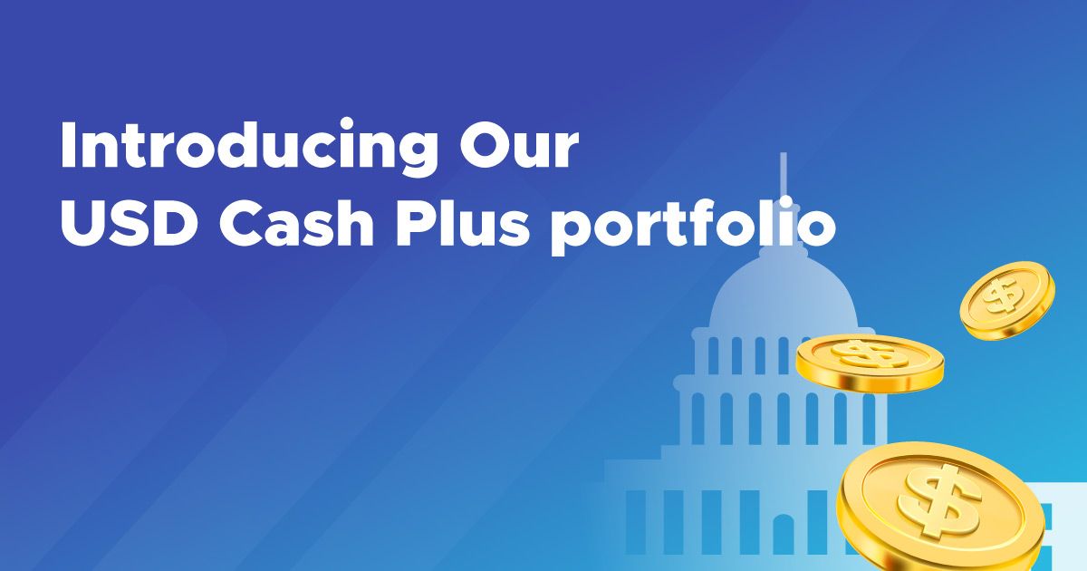 Introducing USD Cash Plus Portfolio | StashAway Thailand