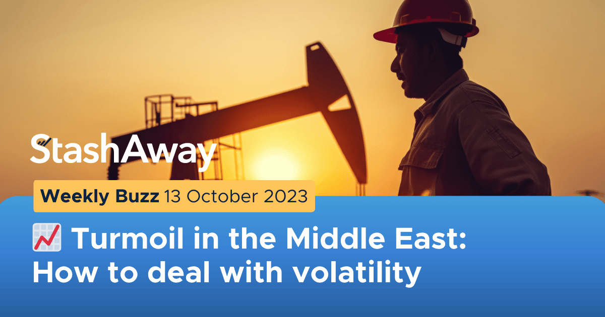 Weekly Buzz: 📈 Turmoil in the Middle East: How to deal with volatility | StashAway Thailand