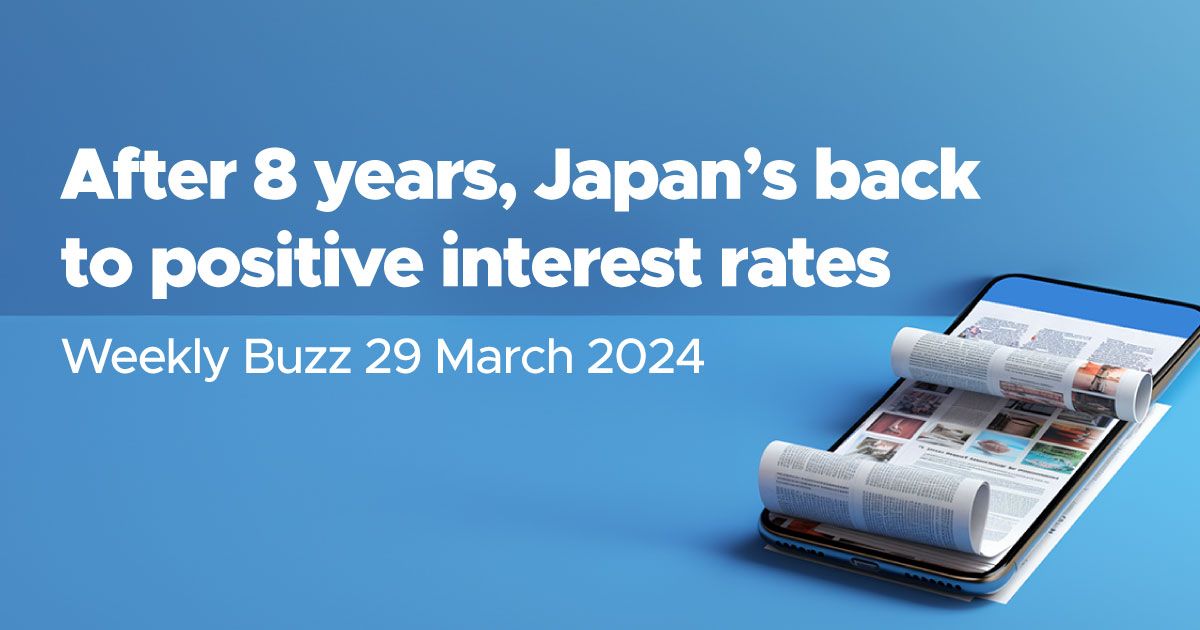 Weekly Buzz: 🌸 After 8 years, Japan’s back to positive interest rates ...