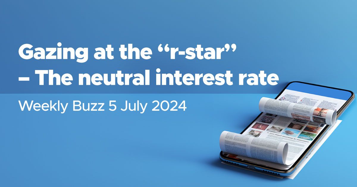 Weekly Buzz: ⭐ Gazing at the “r-star” – The neutral interest rate ...