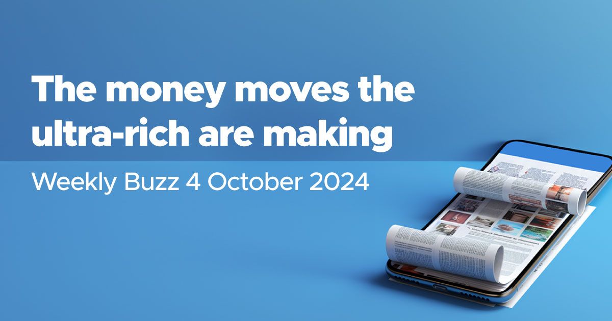 Weekly Buzz: 💰 The money moves the ultra-rich are making | StashAway ...