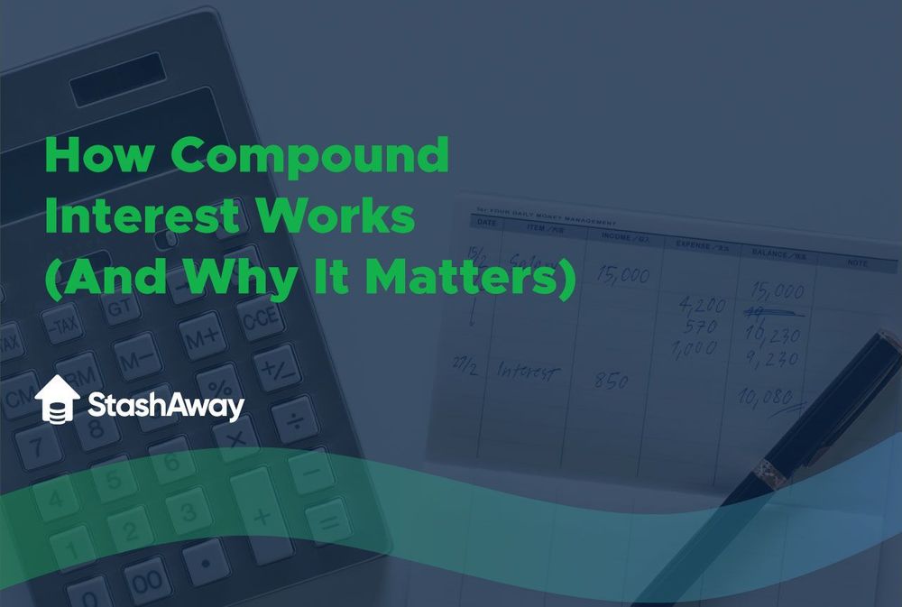 How compound interest works (and why it matters) | StashAway | StashAway