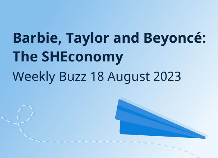 Weekly Buzz: Barbie, Taylor and Beyoncé: The SHEconomy