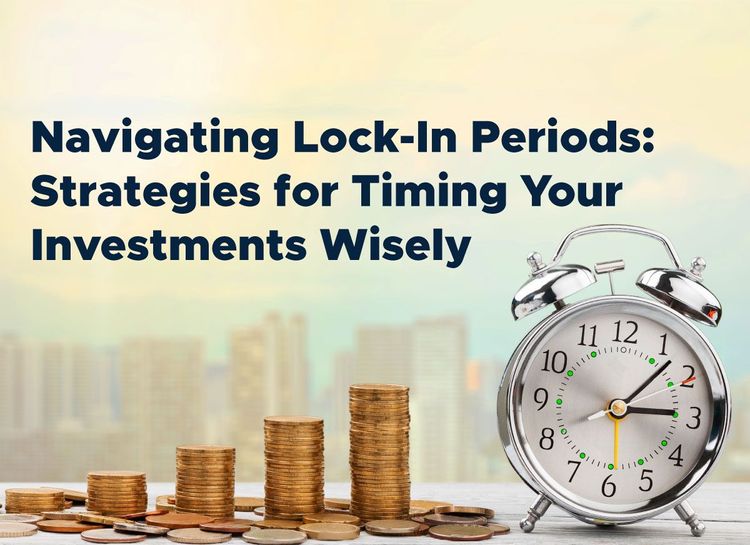 Navigating Lock-In Periods: Strategies to Time Investments